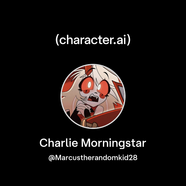 Chat with Charlie Morningstar | character.ai | AI Chat, Reimagined–Your ...