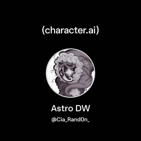 Chat with Astro DW | character.ai | Personalized AI for every moment of ...