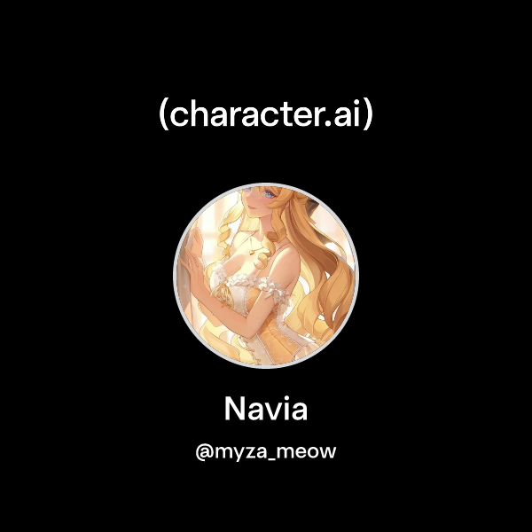 Chat with Navia | character.ai | Personalized AI for every moment of ...