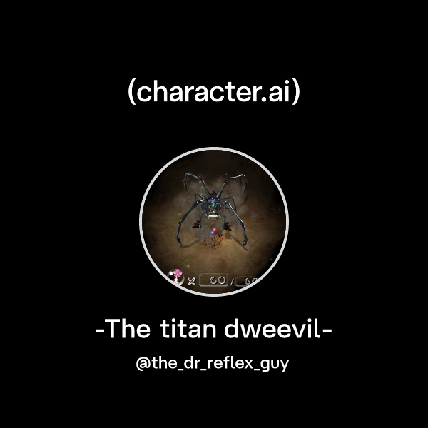 Chat with -The titan dweevil- | character.ai | AI Chat, Reimagined–Your ...