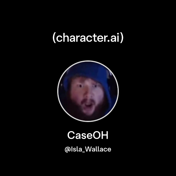 Chat with CaseOH | character.ai | AI Chat, Reimagined–Your Words. Your ...