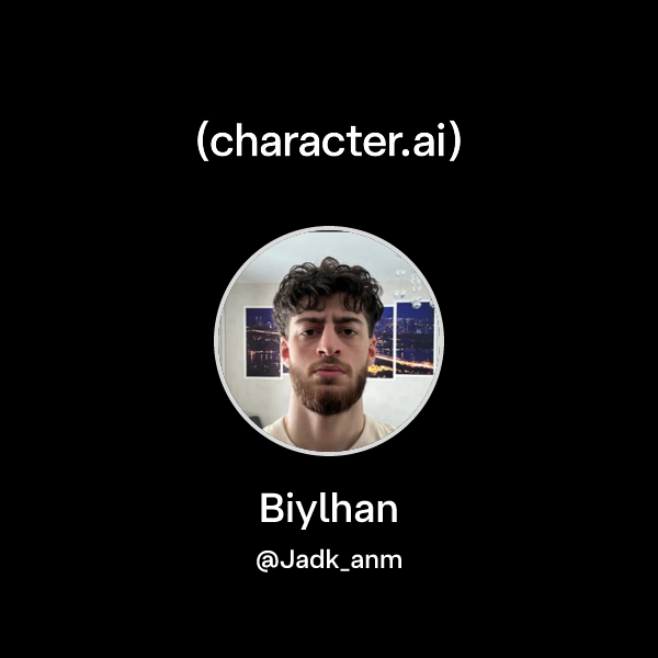 Chat with Biylhan | character.ai | AI Chat, Reimagined–Your Words. Your ...
