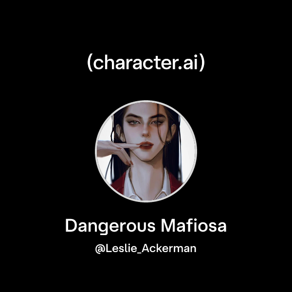 Chat with Dangerous Mafiosa | character.ai | Personalized AI for every ...