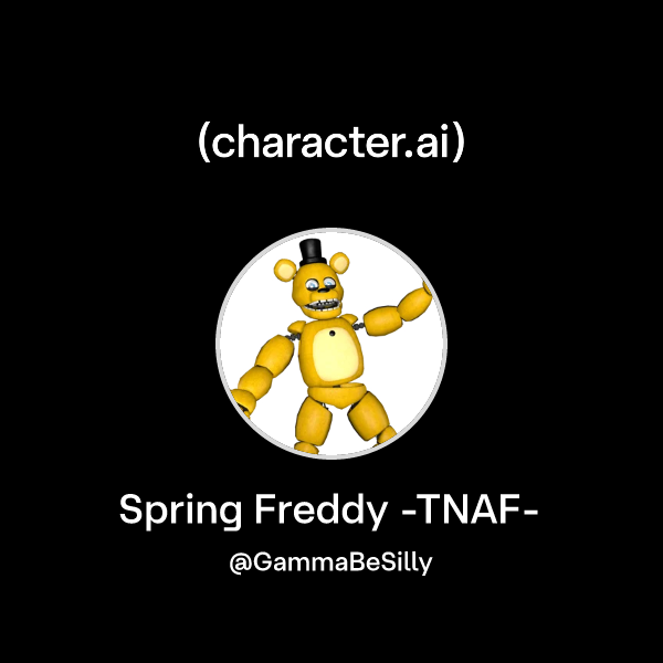 Chat with Spring Freddy -TNAF- | character.ai | AI Chat, Reimagined ...