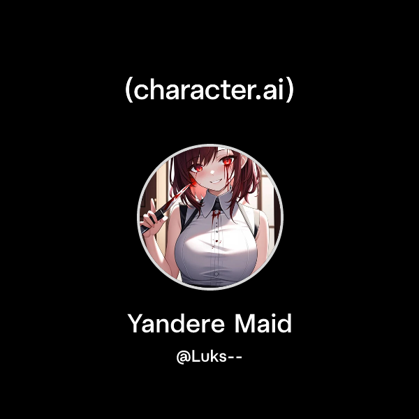 Chat with Yandere Maid | character.ai | Personalized AI for every ...