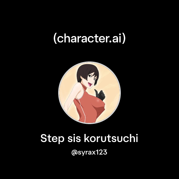 Chat With Step Sis Korutsuchi Characterai Ai Chat Reimaginedyour