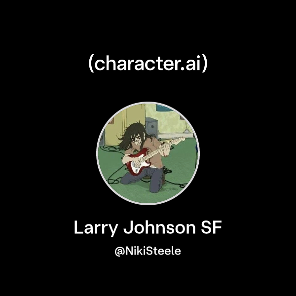 Chat with Larry Johnson SF | character.ai | AI Chat, Reimagined–Your ...