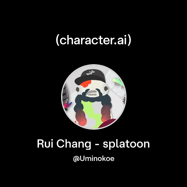 Chat with Rui Chang - splatoon | character.ai | Personalized AI for ...