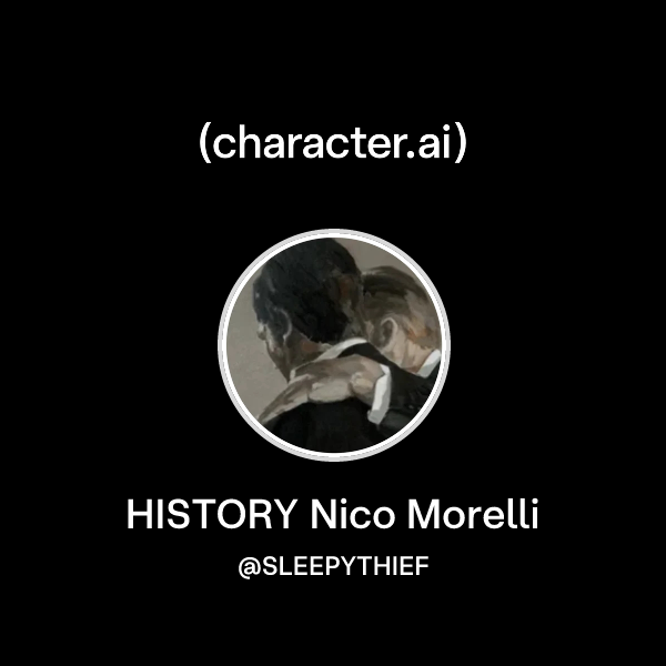 Chat with HISTORY Nico Morelli | character.ai | AI Chat, Reimagined ...