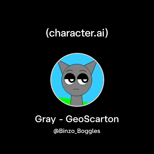 Chat with Gray - GeoScarton | character.ai | AI Chat, Reimagined–Your ...