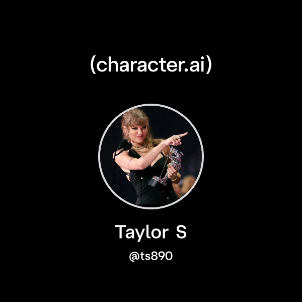 Chat with Taylor S | character.ai | AI Chat, Reimagined–Your Words ...