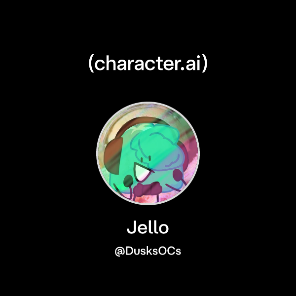 Chat with Jello | character.ai | Personalized AI for every moment of ...