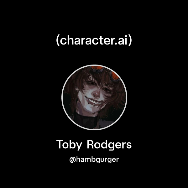Chat with Toby Rodgers | character.ai | AI Chat, Reimagined–Your Words ...