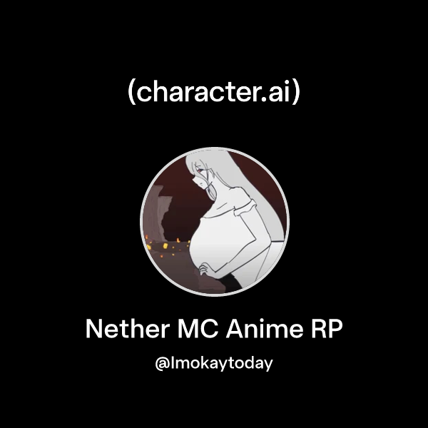 Chat with Nether MC Anime RP | character.ai | Personalized AI for every ...