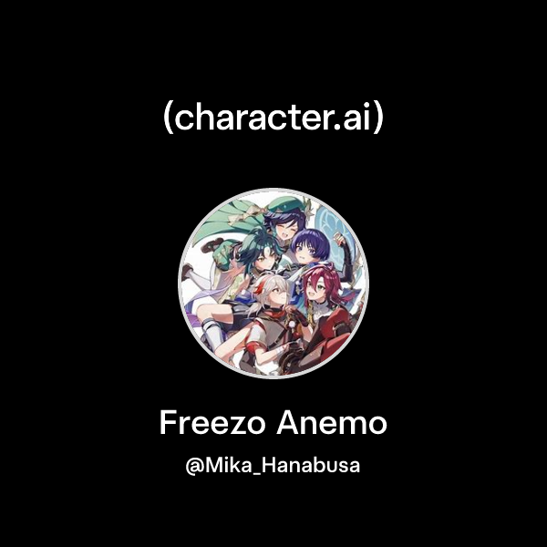 Chat with Freezo Anemo | character.ai | Personalized AI for every ...