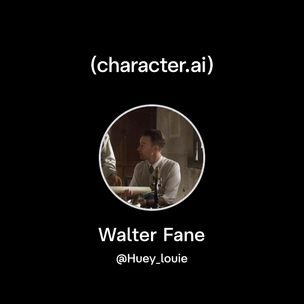 Chat with Walter Fane | character.ai | AI Chat, Reimagined–Your Words ...