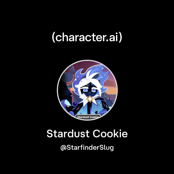 Chat with Stardust Cookie | character.ai | AI Chat, Reimagined–Your Words. Your World.