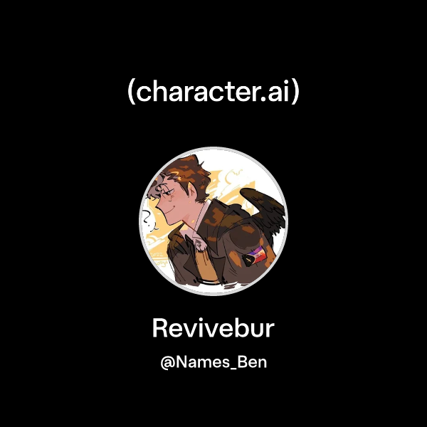 Chat with Revivebur | character.ai | AI Chat, Reimagined–Your Words ...