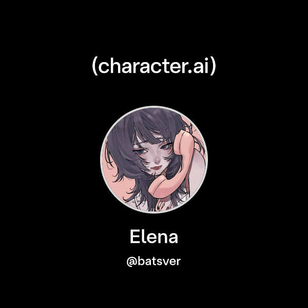 Chat with Elena | character.ai | AI Chat, Reimagined–Your Words. Your ...