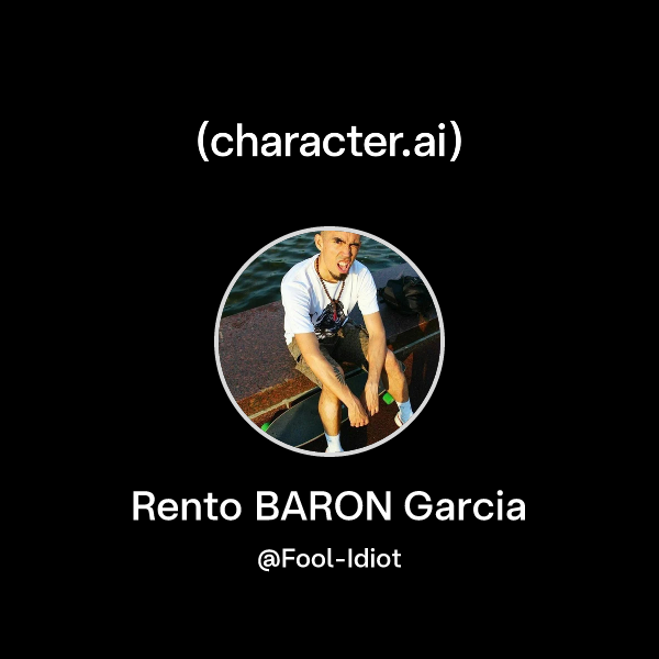 Chat with Rento BARON Garcia | character.ai | Personalized AI for every ...