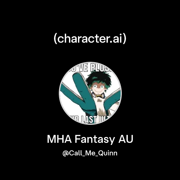Chat with MHA Fantasy AU | character.ai | AI Chat, Reimagined–Your ...