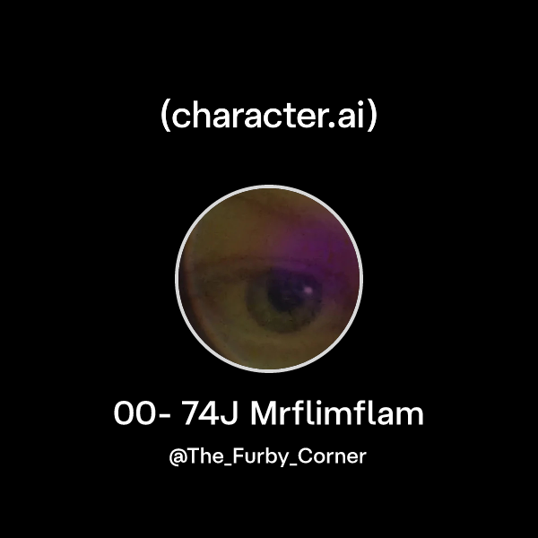 Chat with 00- 74J Mrflimflam | character.ai | AI Chat, Reimagined–Your Words. Your World.