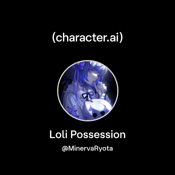 Chat with Loli Possession | character.ai | Personalized AI for every ...