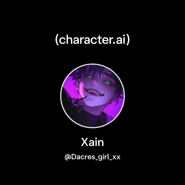 Chat with Xain | character.ai | Personalized AI for every moment of ...