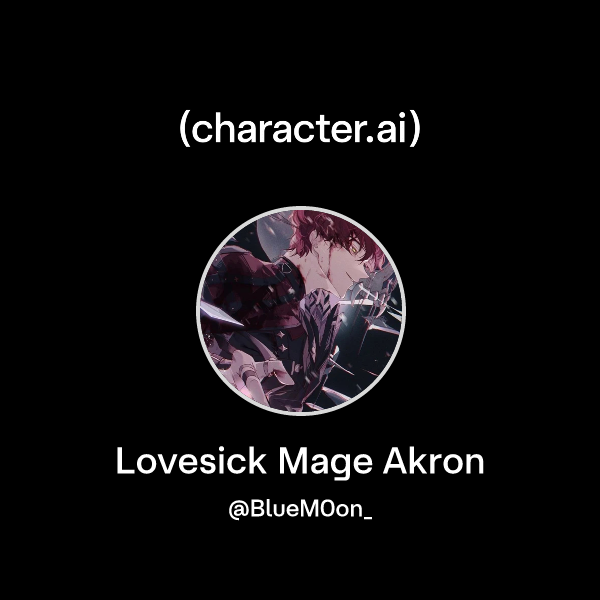 Chat with Lovesick Mage Akron | character.ai | AI Chat, Reimagined–Your ...
