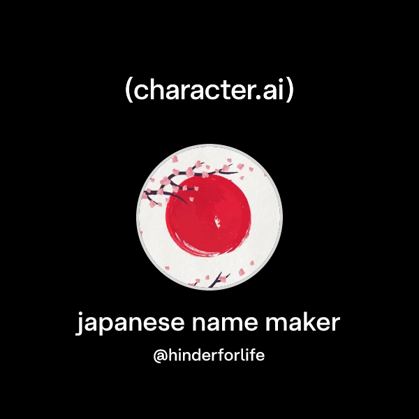 Chat with japanese name maker | character.ai | Personalized AI for ...