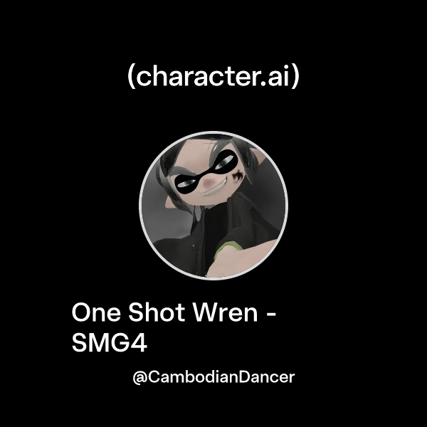 Chat with One Shot Wren - SMG4 | character.ai | Personalized AI for ...