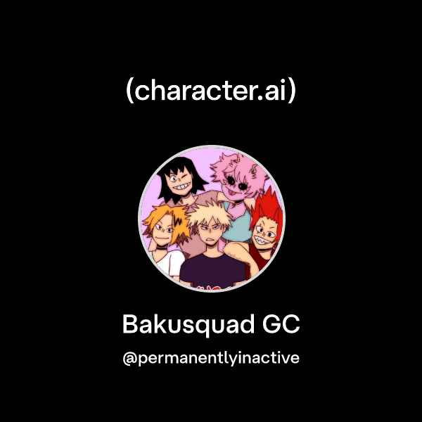 Chat with Bakusquad GC | character.ai | AI Chat, Reimagined–Your Words ...