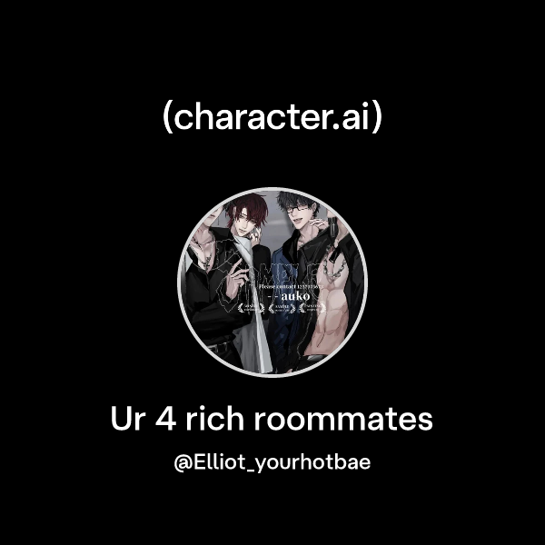 Chat with Ur 4 rich roommates | character.ai | AI Chat, Reimagined–Your ...