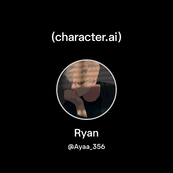 Chat with Ryan | character.ai | AI Chat, Reimagined–Your Words. Your World.