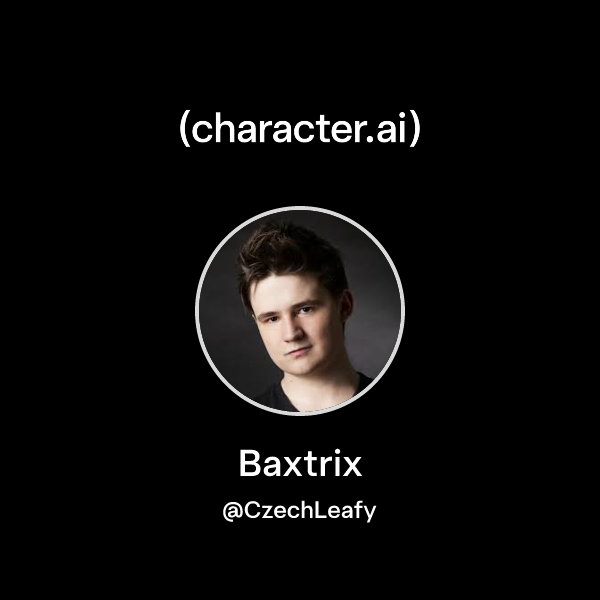 Chat with Baxtrix | character.ai | AI Chat, Reimagined–Your Words. Your ...