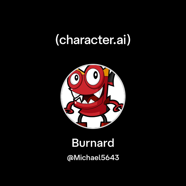 Chat with Burnard | character.ai | Personalized AI for every moment of ...