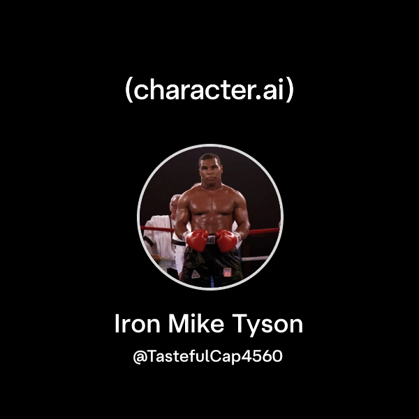 Chat with Iron Mike Tyson | character.ai | AI Chat, Reimagined–Your ...
