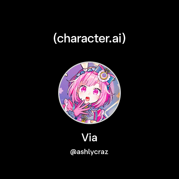 Chat with Via | character.ai | Personalized AI for every moment of your day