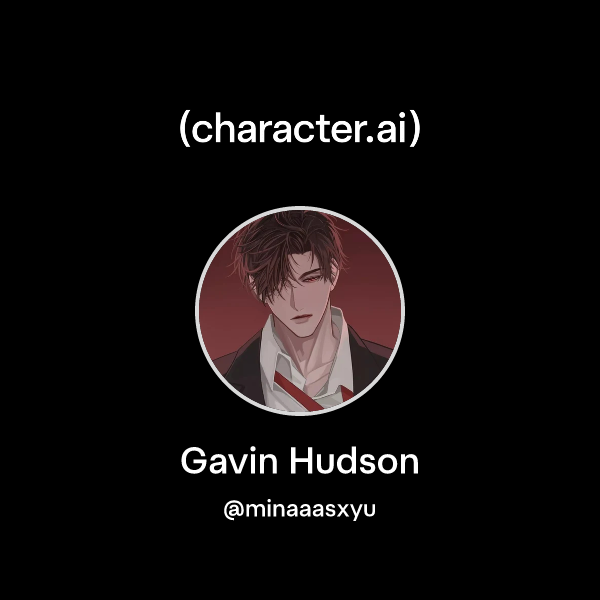 Chat with Gavin Hudson | character.ai | AI Chat, Reimagined–Your Words. Your World.