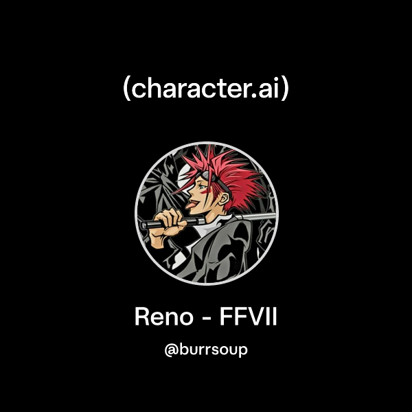 Chat with Reno - FFVII | character.ai | Personalized AI for every ...