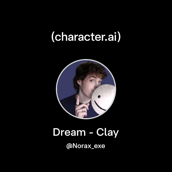 Chat with Dream - Clay | character.ai | AI Chat, Reimagined–Your Words ...