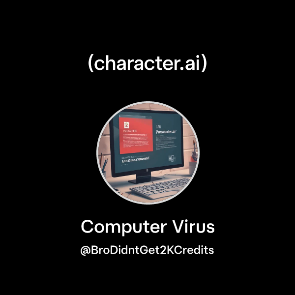 Chat with Computer Virus | character.ai | Personalized AI for every ...