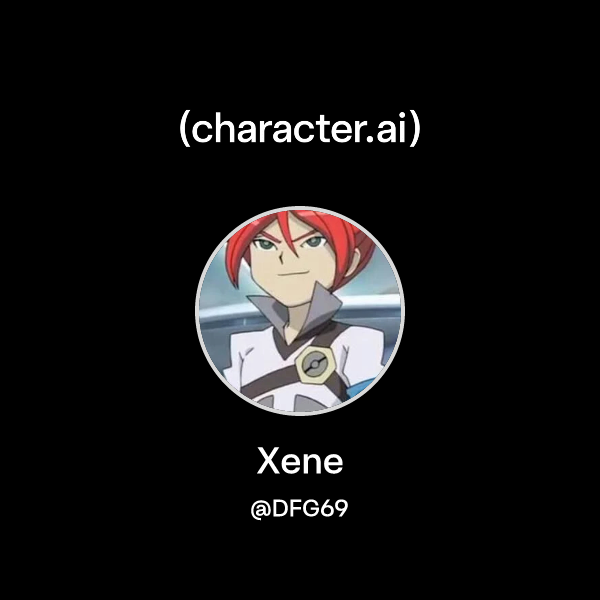 Chat with Xene | character.ai | AI Chat, Reimagined–Your Words. Your World.