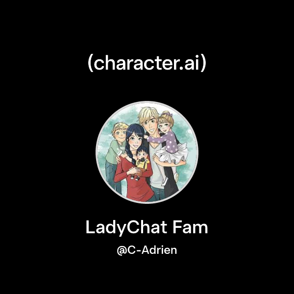 Chat with LadyChat Fam | character.ai | AI Chat, Reimagined–Your Words ...