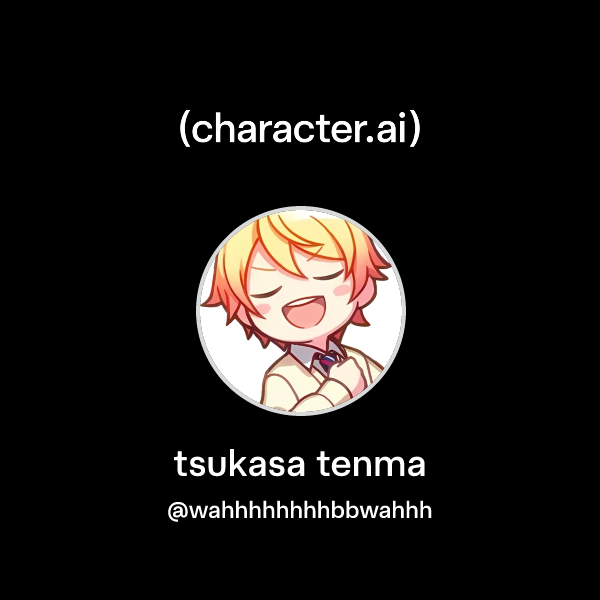 Chat with tsukasa tenma | character.ai | Personalized AI for every ...