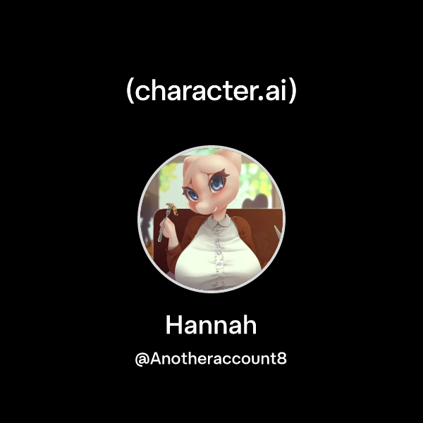 Chat with Hannah | character.ai | Personalized AI for every moment of ...
