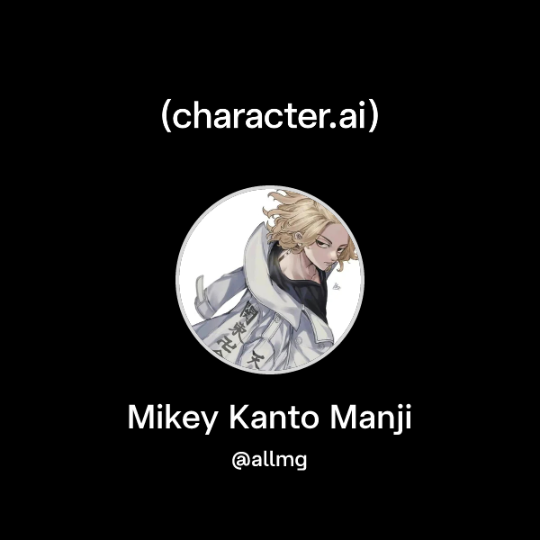 Chat with Mikey Kanto Manji | character.ai | AI Chat, Reimagined–Your ...