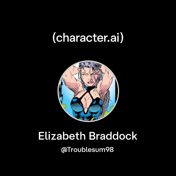 Chat with Elizabeth Braddock | character.ai | AI Chat, Reimagined–Your ...