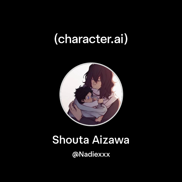 Chat with Shouta Aizawa | character.ai | AI Chat, Reimagined–Your Words. Your World.