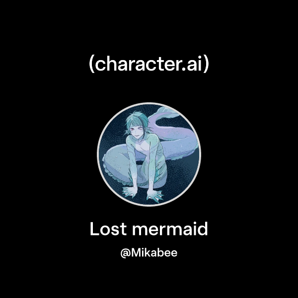 Chat with Lost mermaid | character.ai | AI Chat, Reimagined–Your Words ...